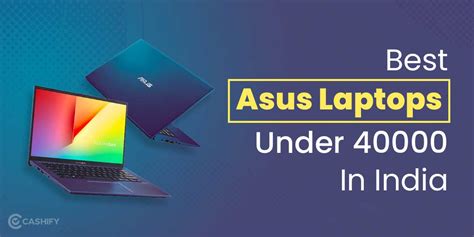 Best Asus Laptops Under In India April Cashify Laptops Blog