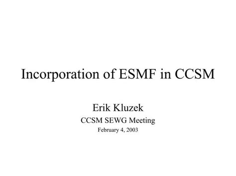 Ppt Incorporation Of Esmf In Ccsm Powerpoint Presentation Free
