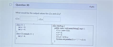 Solved Question 304 PtsWhat Would Be The Output Values For Chegg