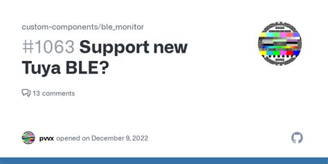 Support New Tuya Ble · Issue 1063 · Custom Componentsblemonitor