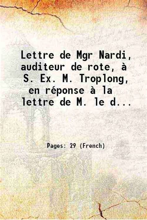 Lettre de Mgr Nardi auditeur de rote à S Ex M Troplong en réponse