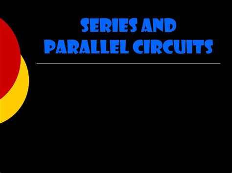series and parallel circuits powerpoint 5th grade