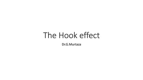 Hook Effect Pptx