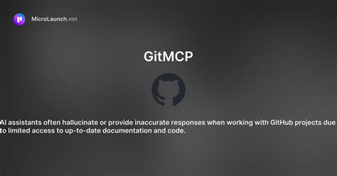 GitMCP Is Now On Microlaunch