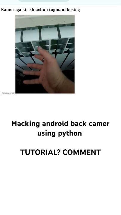 Hacking Android Back Camera Using Python Subscribe To Me And Share