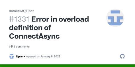Error In Overload Definition Of Connectasync · Issue 1331 · Dotnet