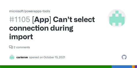 App Cant Select Connection During Import · Issue 1105 · Microsoft