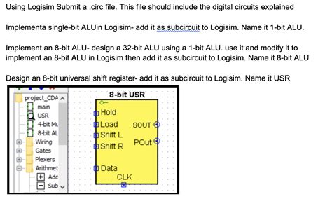 solved using logisim submit a circ file this file should