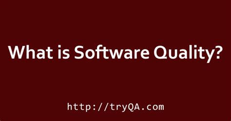 What Is Software Quality