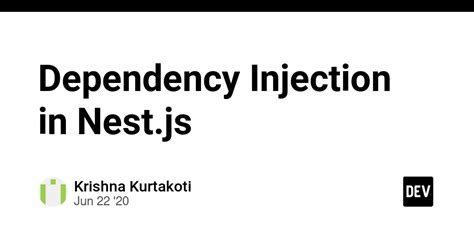 Dependency Injection In Nestjs Dev Community