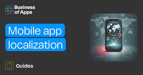 Mobile App Localization Best Practices Expand Your Global Reach