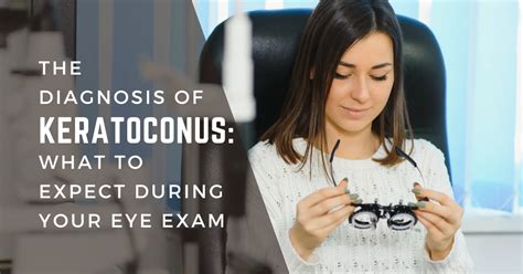 Keratoconus Diagnosis Symptoms Tests And What To Expect