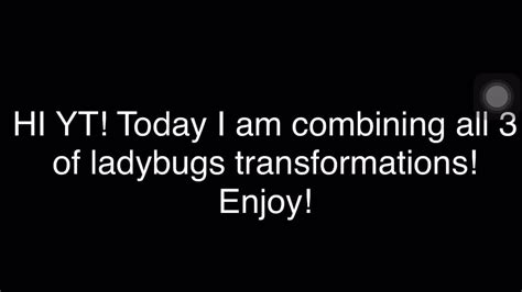 Ladybug All 3 Transformations Youtube