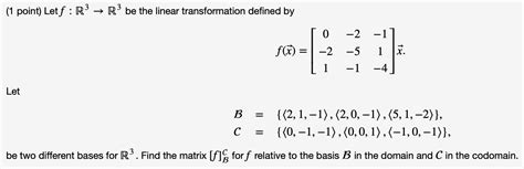 solved 1 point letf r3 → r3 be the linear transformation