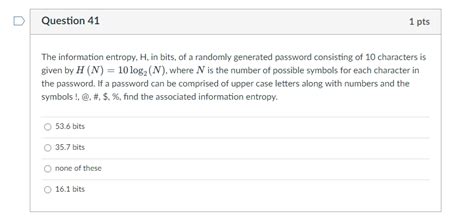 Solved The Information Entropy H In Bits Of A Randomly