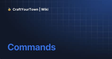 Commands Craftyourtown Wiki