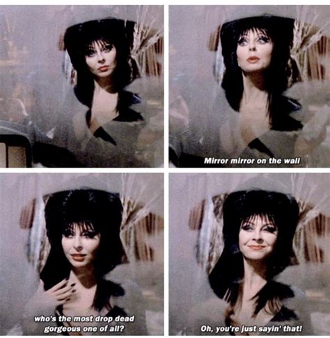 Elvira Elvira Quotes Elvira Mistress Of The Dark Aesthetic