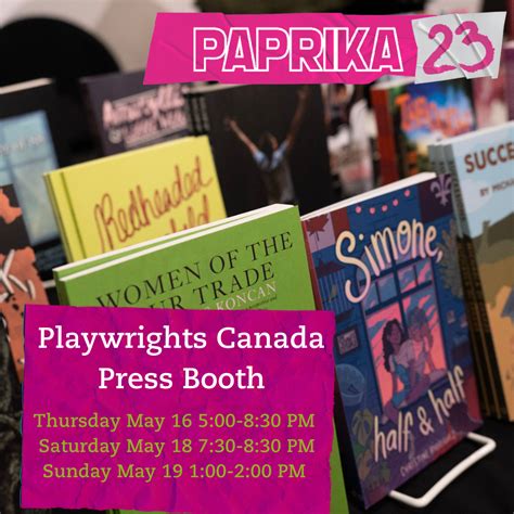 Paprika Community Events Playwrights Canada Press Booth Paprika