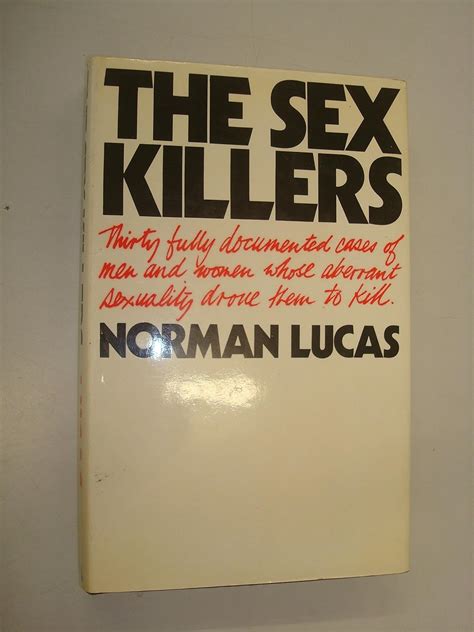 The Sex Killers Norman Lucas 9780491014816 Books