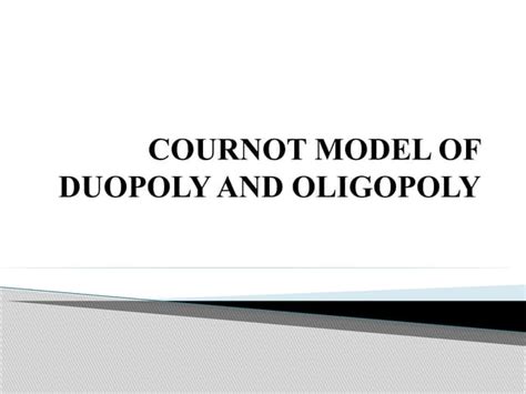 Executive Cournot Model With Proper Illustration Ppt