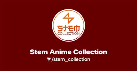 Stem Anime Collection Instagram Facebook Tiktok Linktree