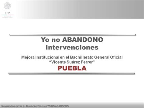 M OVIMIENTO CONTRA EL A BANDONO E SCOLAR YO NO ABANDONO Yo No ABANDONO