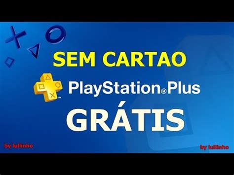COMO TER A PS PLUS GRÁTIS SEM CARTÃO DE CRÉDITO PS O CARTÃO DE CRÉDITO