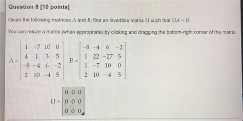 Solved Question 8 10 Points Given The Following Matrices A