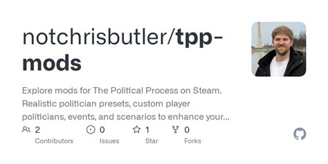 Github Notchrisbutlertpp Mods Explore Mods For The Political