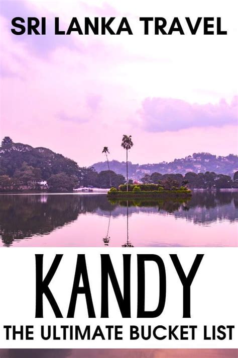 20 Incredible Things To Do In Kandy Sri Lanka Beautiful Travel