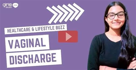 Vaginal Discharge What It Tells You Videos GirlsBuzz