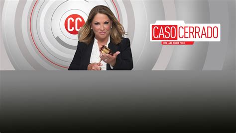 Caso Cerrado Videos De Los Episodios Completos Telemundo Now