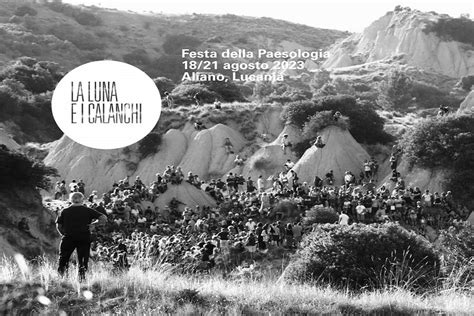 La Luna E I Calanchi La Festa Della Paesologia Di Franco Arminio Tra