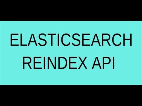 Reindex Api For Indexing Document To Another Index Youtube