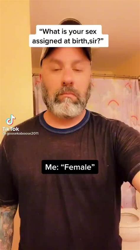 What Is Your Sex Assigned At Birth Sir Goosekaboose2011 Me Female