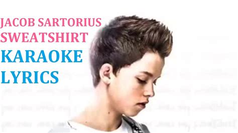 Jacob Sartorius Sweatshirt Karaoke Cover Lyrics Youtube