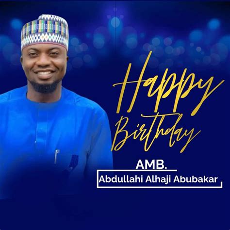 Abdullah Abubakar On Linkedin Happy Birthday To You Abdullah Dakani