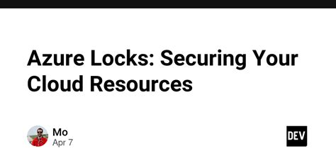 azure locks securing your cloud resources dev community