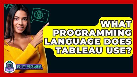 What Programming Language Does Tableau Use? - Next LVL Programming - YouTube