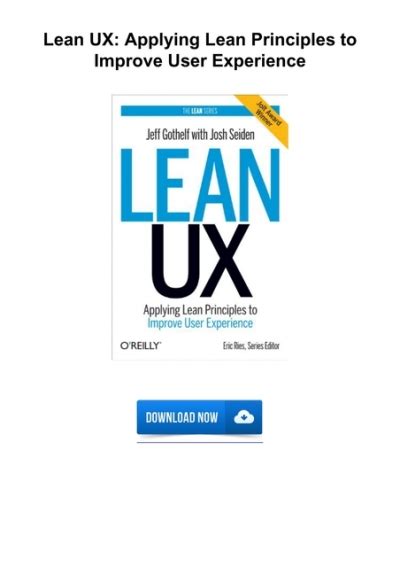 PDF Lean UX Applying Lean Principles To Improve User Experience Download