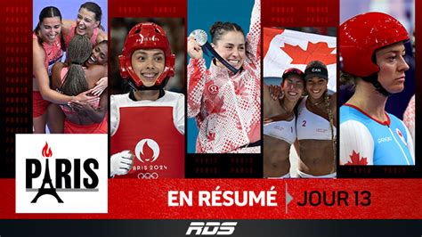 Jeux Olympiques De Paris 2024 Résumé Du Jour 13 Chez Les Canadiens