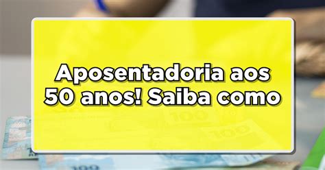 INSS PERMITIDA APOSENTADORIA AOS 50 ANOS DE IDADE Garanta Seu
