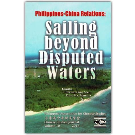 Philippines China Relations Sailing Beyond Disputed Waters — Yuchengco