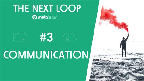 3 Communication The Next Loop