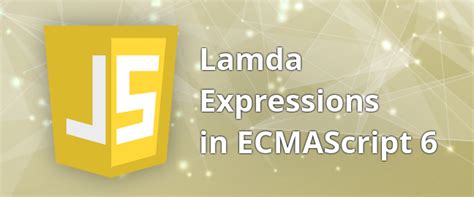 Ecmascript 6 Lambda Expressions Discoversdk Blog