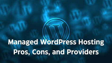 Managed Wordpress Hosting Pros Cons And Providers Slviki Org