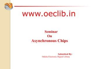 Asynchronous Chips Ppt PPTX