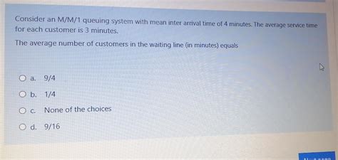Solved Consider An M M 1 Queuing System With Mean Inter