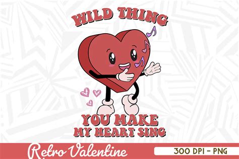 Wild Thing You Make My Heart Sing Retro Graphic By Zanynoti · Creative