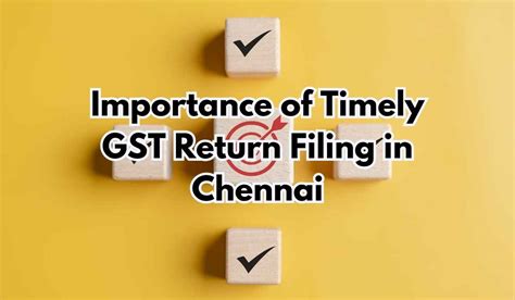 Importance Of Timely Gst Return Filing In Chennai